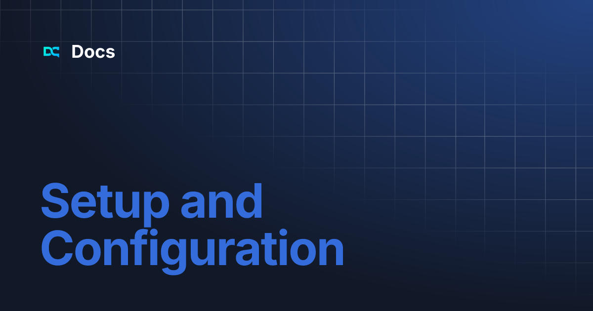 Setup and Configuration | Docs