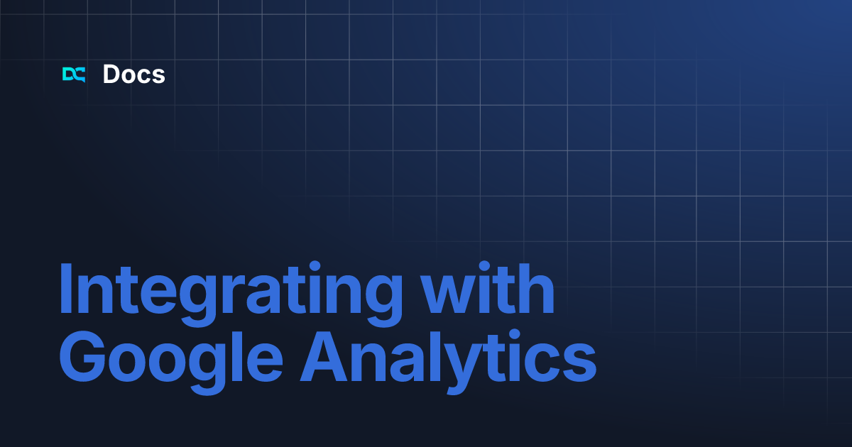 Integrating with Google Analytics | Docs