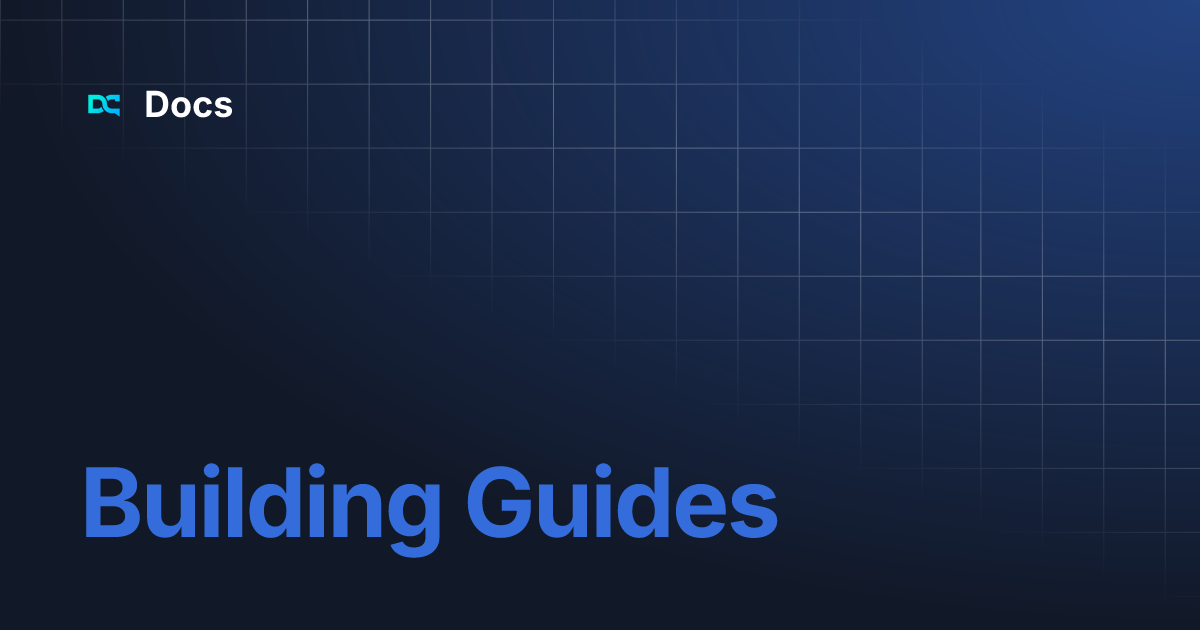 Building Guides | Docs