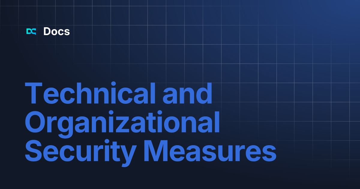 Technical and Organizational Security Measures | Docs