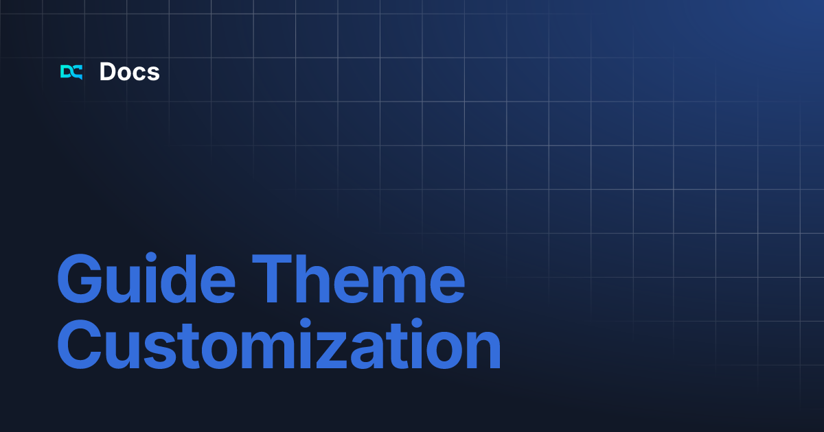 Guide Theme Customization | Docs
