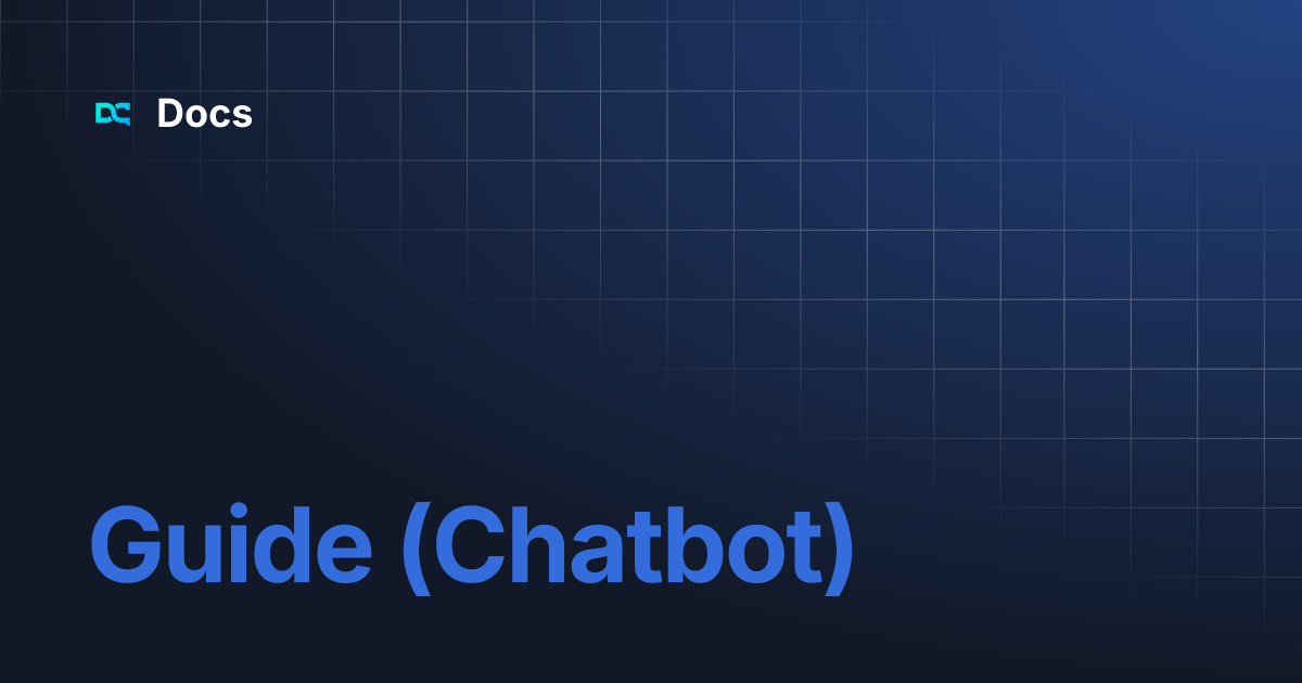 Guide (Chatbot) | Docs